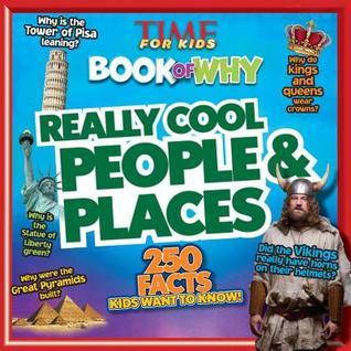 Really Cool People & Places (TIME For Kids Book of WHY) by TIME for ...