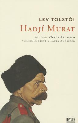 Hadjí Murat by Leo Tolstoy | Goodreads