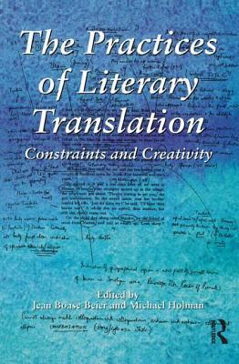 The Practices of Literary Translation by Jean Boase-Beier | Goodreads