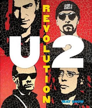 U2 Revolution by Mat Snow | Goodreads