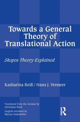 Towards a General Theory of Translational Action by Katharina Reiss ...