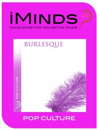 Burlesque: Pop Culture by iMinds | Goodreads