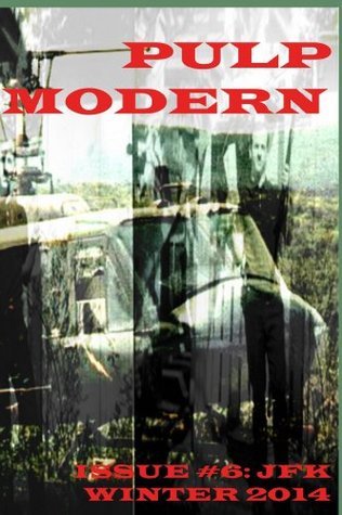 Pulp Modern: Issue #6 by Joe Clifford | Goodreads