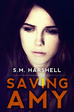 Saving Amy by S.M. Harshell | Goodreads