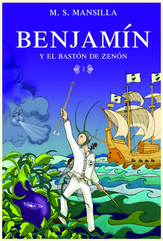 Benjamín y el Bastón de Zenón (Benjamín, #2) by María Sarah Mansilla ...