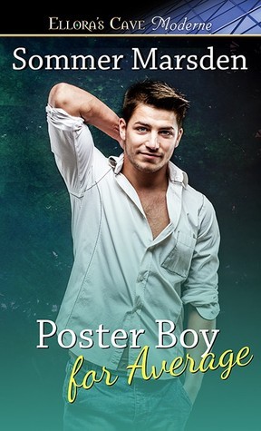 Poster Boy for Average by Sommer Marsden | Goodreads
