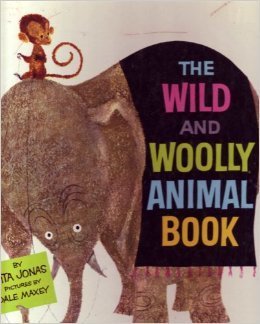Wild and Woolly Animal Book by Nita Jonas | Goodreads