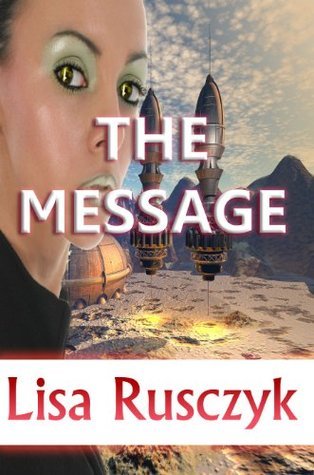 The Message by Lisa Rusczyk | Goodreads