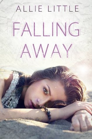 Falling Away: A Novel by Allie Little | Goodreads