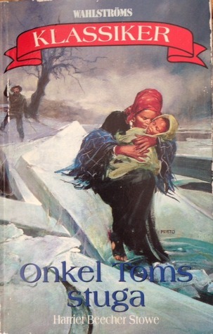 Onkel Toms stuga by Harriet Beecher Stowe | Goodreads