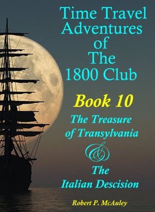 Time Travel Adventures of The 1800 Club: Book 10 by Robert McAuley ...