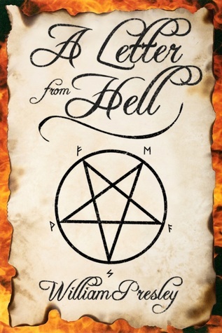A Letter From Hell by William Presley | Goodreads
