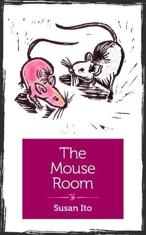 The Mouse Room by Susan Ito | Goodreads