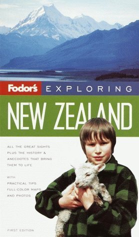 Fodor's Exploring New Zealand, 1st Edition by Fodor's | Goodreads