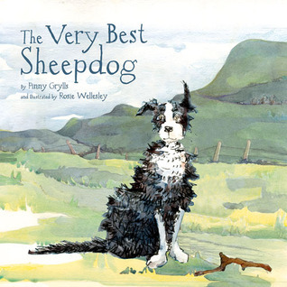 The Very Best Sheepdog by Pinny Grylls | Goodreads