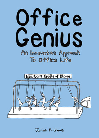Office Genius: An Innovative Approach to Office Life by James Andrews ...