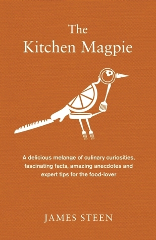 The Kitchen Magpie: A Delicious Melange of Culinary Curiosities ...