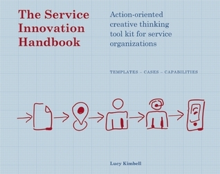 The Service Innovation Handbook: Action-oriented Creative Thinking Toolkit for Service ...