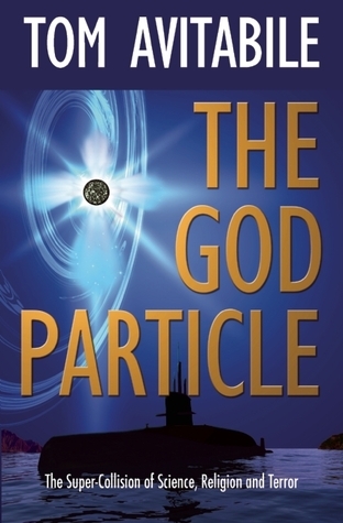 God Particle: The God Particle: The Super Collision of Science ...
