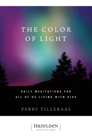 The Color of Light: Daily Meditations for All of Us Living with AIDS by ...