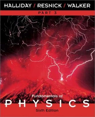 Fundamentals of Physics Part 3 by David Halliday | Goodreads
