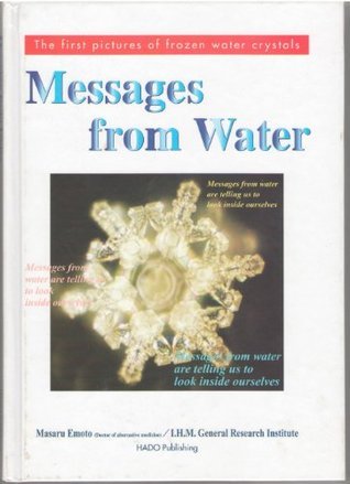 Messages from Water : The First Pictures of Frozen Water Crystals ...