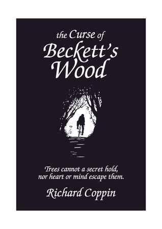 The Curse of Beckett's Wood by Richard Coppin | Goodreads