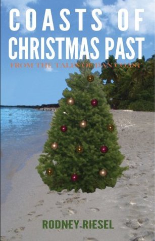 Coasts of Christmas Past by Rodney Riesel | Goodreads