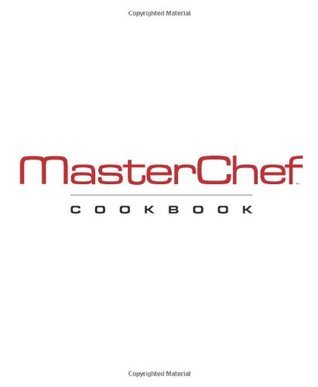 MasterChef Cookbook by JoAnn Cianciulli | Goodreads
