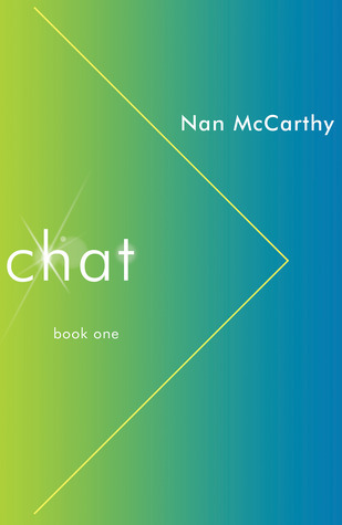 Chat: Book One (Chat Connect Crash series, #1) by Nan McCarthy | Goodreads