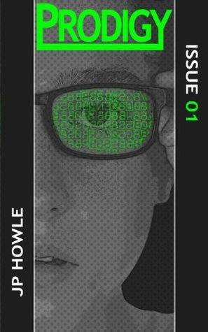 Prodigy #1 by J.P. Howle | Goodreads