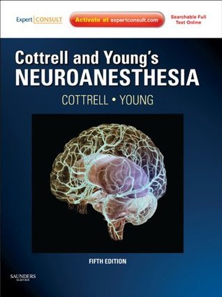 Cottrell and Young's Neuroanesthesia by James E. Cottrell | Goodreads