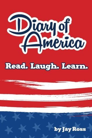 Diary of America by Jay Ross | Goodreads