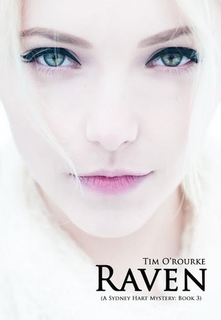 Raven (Sydney Hart #3) by Tim O'Rourke | Goodreads