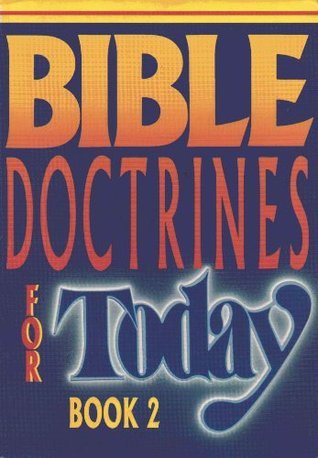 Bible Doctrines for Today: Book 2 by Michael C. Bere | Goodreads