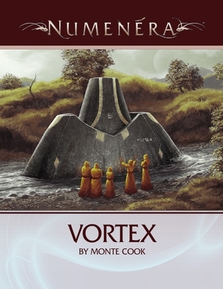 Numenera: Vortex by Monte Cook | Goodreads