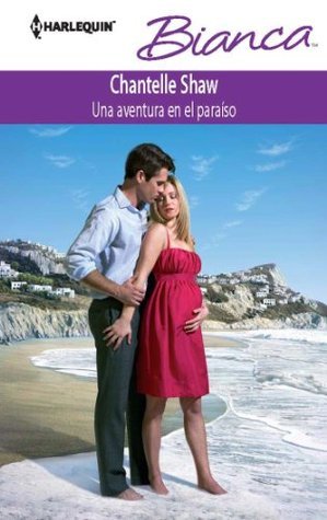 Una aventura en el paraíso by Chantelle Shaw | Goodreads