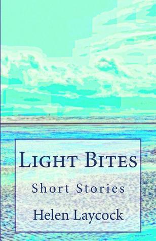 Light Bites by Helen Laycock | Goodreads