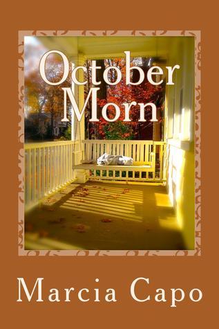 October Morn by Marcia Capo | Goodreads