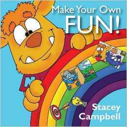 Make Your Own Fun! by Stacey Campbell | Goodreads