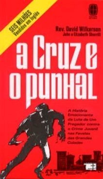 A Cruz e o Punhal by David Wilkerson | Goodreads