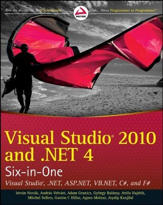 Visual Studio 2010 and .NET 4 Six-in-One: Visual Studio, .NET, ASP.NET ...