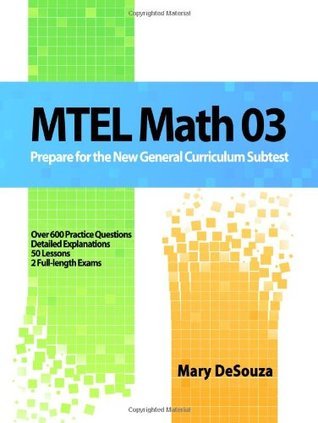 Mtel Math 03: Prepare for the New General Curriculum Subtest by Mary ...
