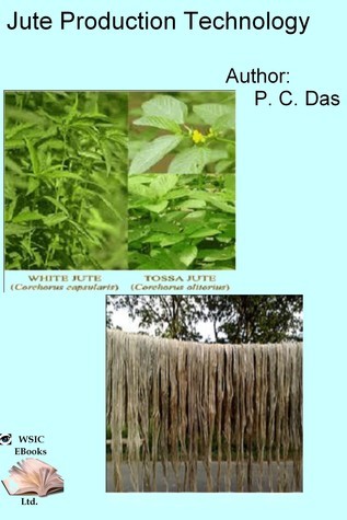 Jute Production Technology by P.C. Das | Goodreads