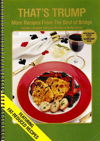 That's Trump: More Recipes from the Best of Bridge by Karen Brimacombe ...