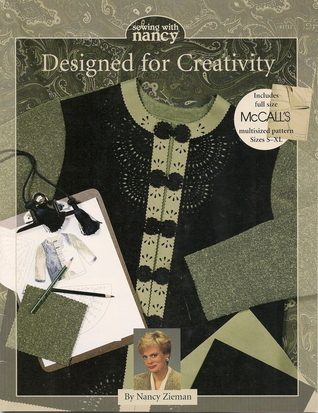 Designed for Creativity (Sewing with Nancy) by Nancy Zieman | Goodreads