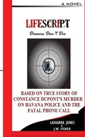 Lifescript: Dreams Don't Die by Lasharka Atiya Jones | Goodreads