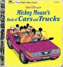 Mickey Mouse's Book of Cars and Trucks by Walt Disney Company | Goodreads