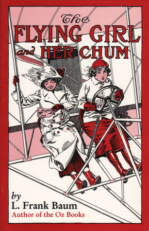 The Flying Girl and Her Chum by Edith Van Dyne | Goodreads