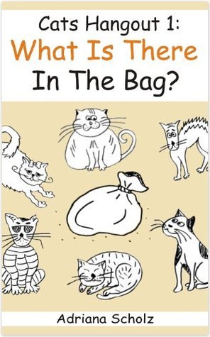 Kid's Books: What Is There In The Bag? - Cats Hangout 1 by Adriana ...